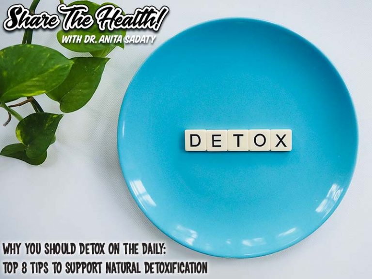 Why You Should Detox on the Daily: Top 8 Tips To Support Natural ...