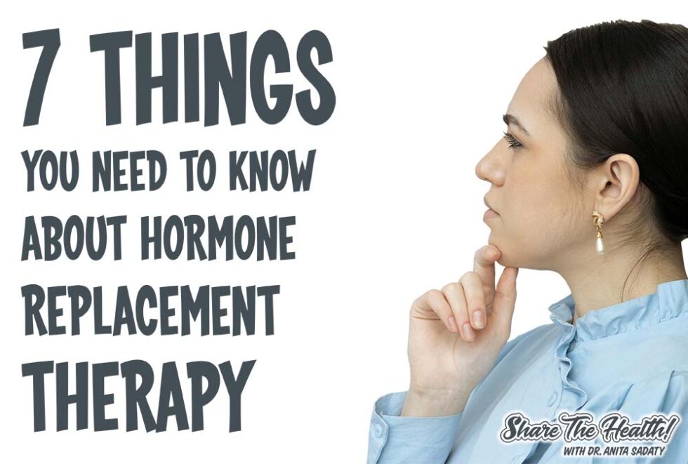 7 Things You Need To Know About Hormone Replacement Therapy • Dr ...